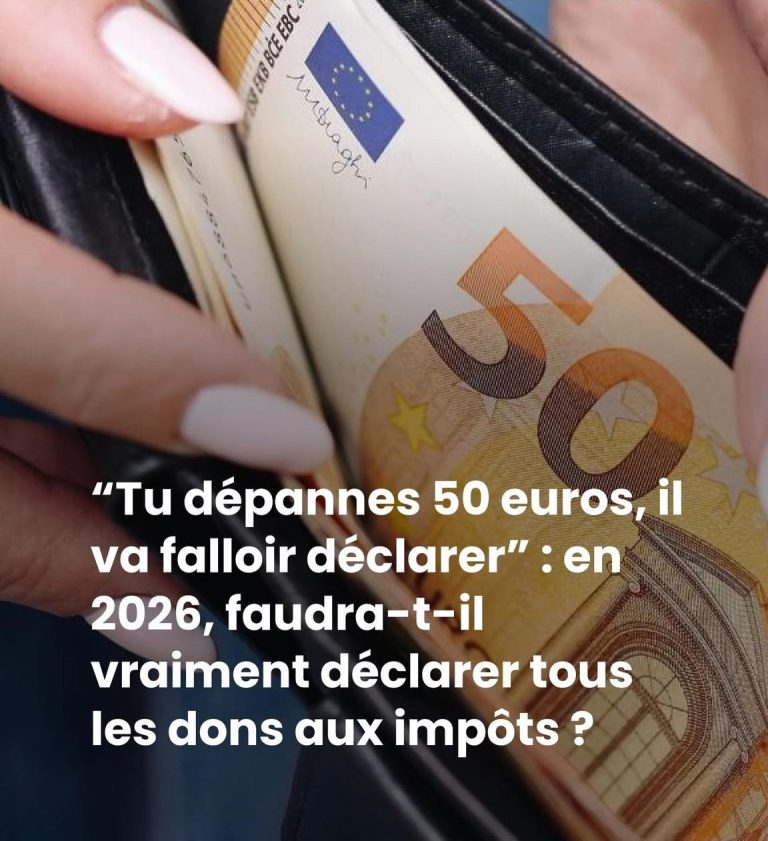 “Tu dépannes 50 euros, il va falloir déclarer” : en 2026, faudra-t-il ...